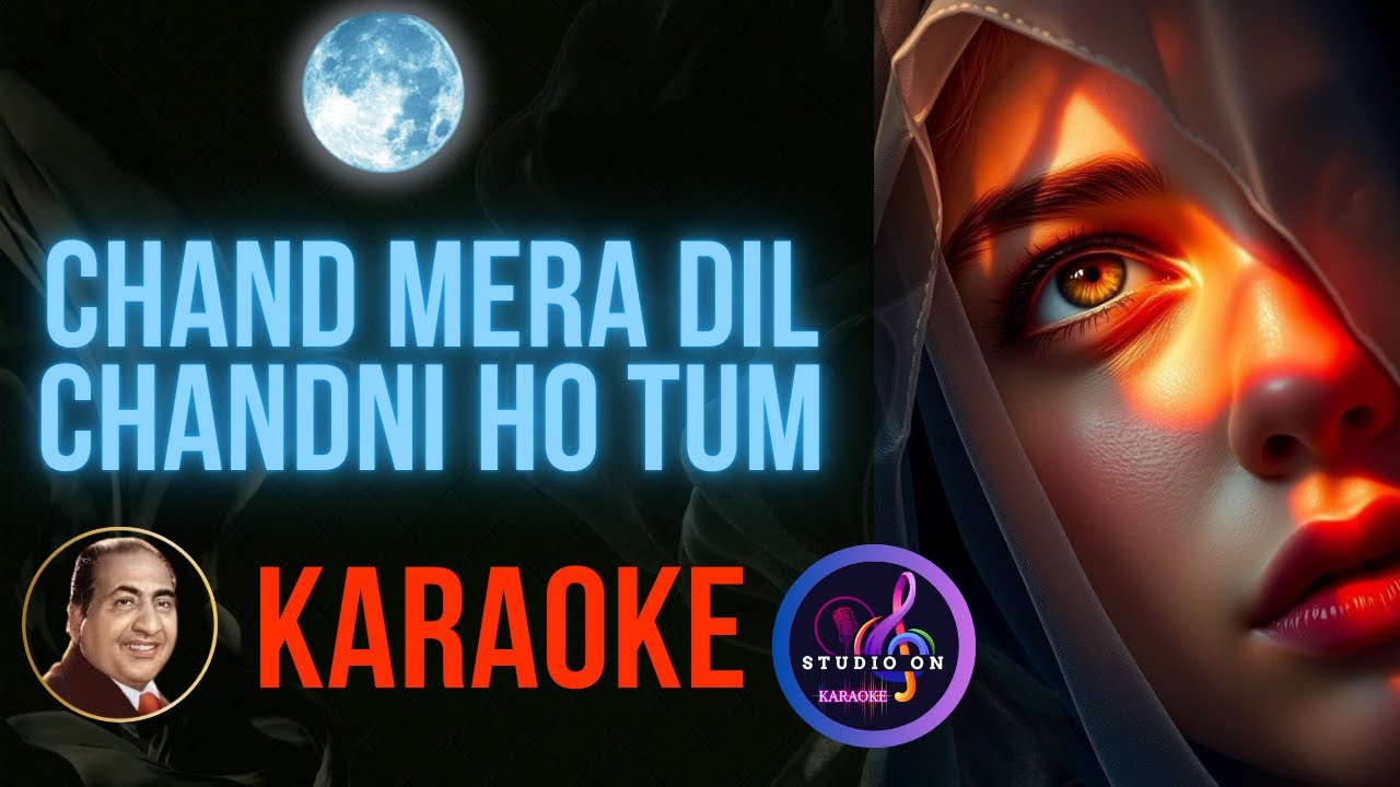 Chand Mera Dil Chandni Ho Tum | हिन्दी KARAOKE with English Scrolling ...