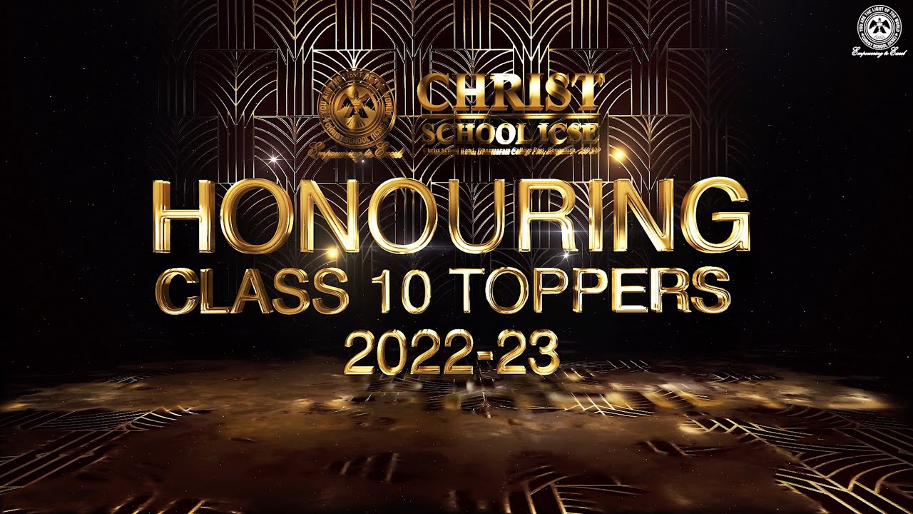 HONOURING CLASS 10 TOPPERS 2022-23 | CHRIST SCHOOL ICSE | BENGALURU ...