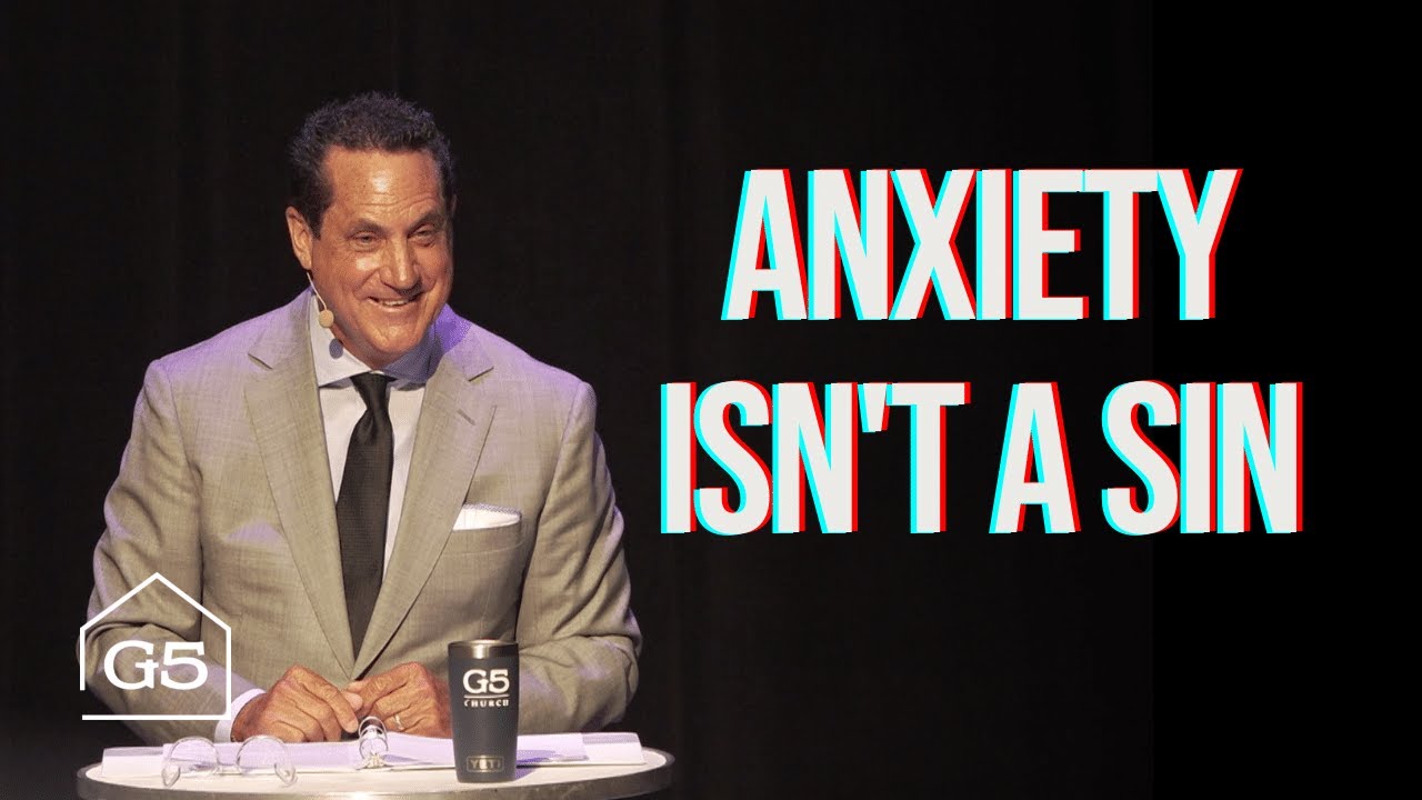 Anxiety Isn't A Sin - Tim Goad | G5 Church - YouTube