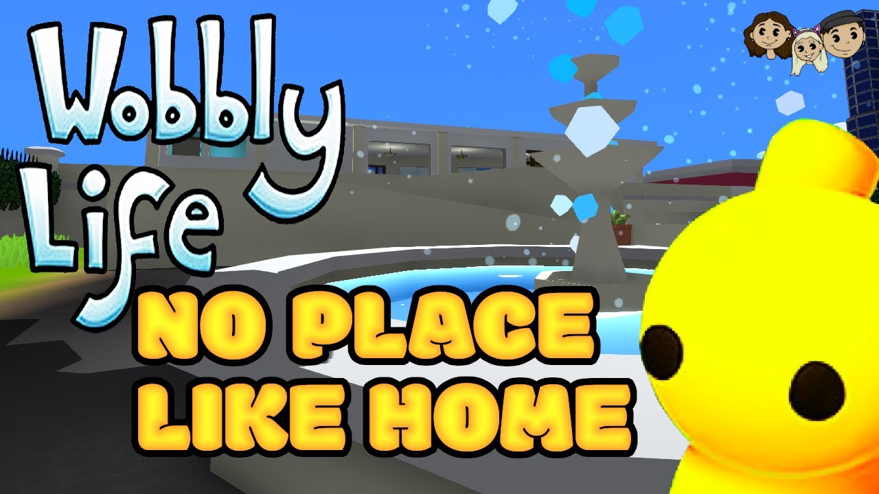 Wobbly Life Gameplay #10 : NO PLACE LIKE HOME | 3 Player Co-op - YouTube