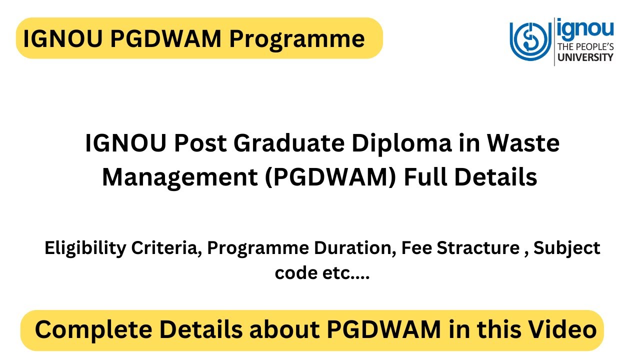 IGNOU Post Graduate Diploma in Waste Management (PGDWAM) Full Details ...