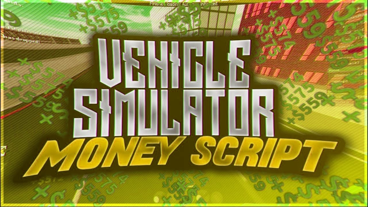 Roblox Hackscript Vehicle Simulator Afk Money Car Speed Unlimited Money 4580