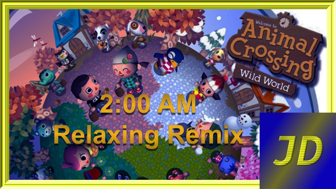 Animal Crossing: Wild World - 2AM [Relaxing Remix] - YouTube