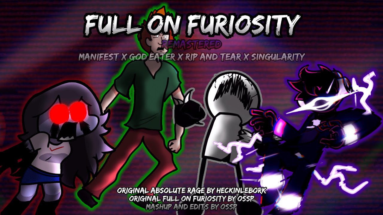 Full on Furiosity: Remastered [Manifest x Rip and Tear x God Eater x Singularity] | Mashup - YouTube