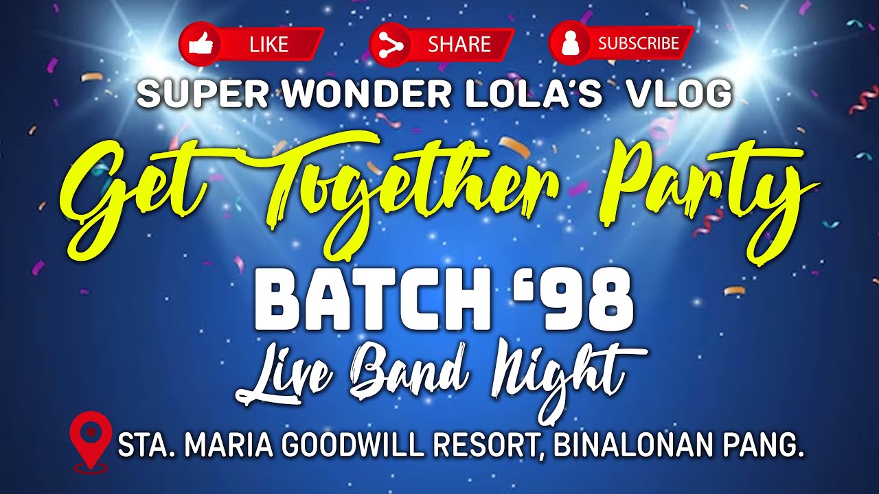 GET TOGETHER PARTY WITH LIVE BAND NIGHT BATCH 98 - YouTube