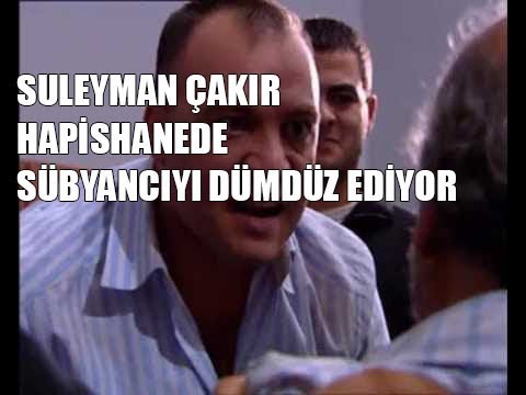 SÜLEYMAN ÇAKIR SÜBYANCIYI DÜMDÜZ EDİP ADALETİ SAĞLIYOR