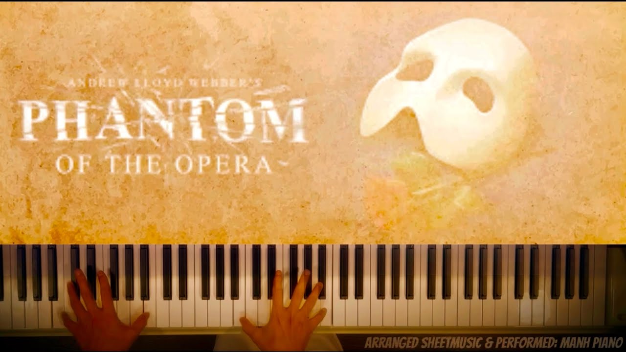🎵 Piano The Phantom of The Opera A.L.Webber | Soạn Sheetmusic và Biểu ...