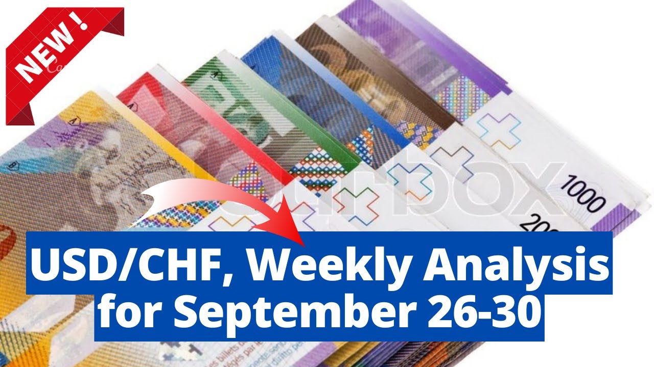 USD CHF WEEKLY Techncial Analysis for September 26-30, 2022 by Nina Fx ...