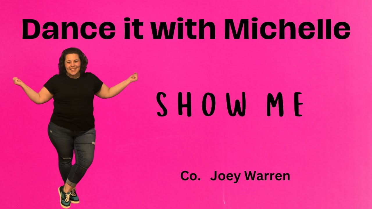 Dance it with Michelle- Show Me - YouTube