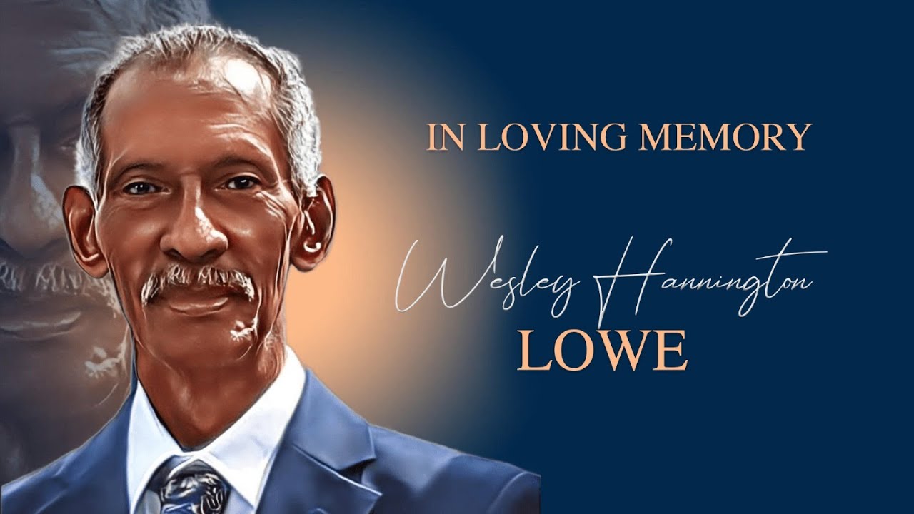 Celebrating the Life of Wesley Lowe - YouTube