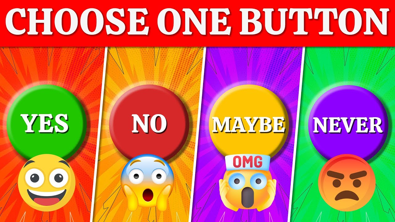 CHOOSE ONE BUTTON 😨🔥 YES or NO or MAYBE or NEVER 🟢🔴🟡🟣 Quiz Blast - YouTube