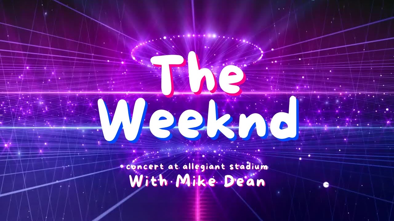 Epic Night at Las Vegas Allegiant Stadium with The Weeknd Concert ft ...