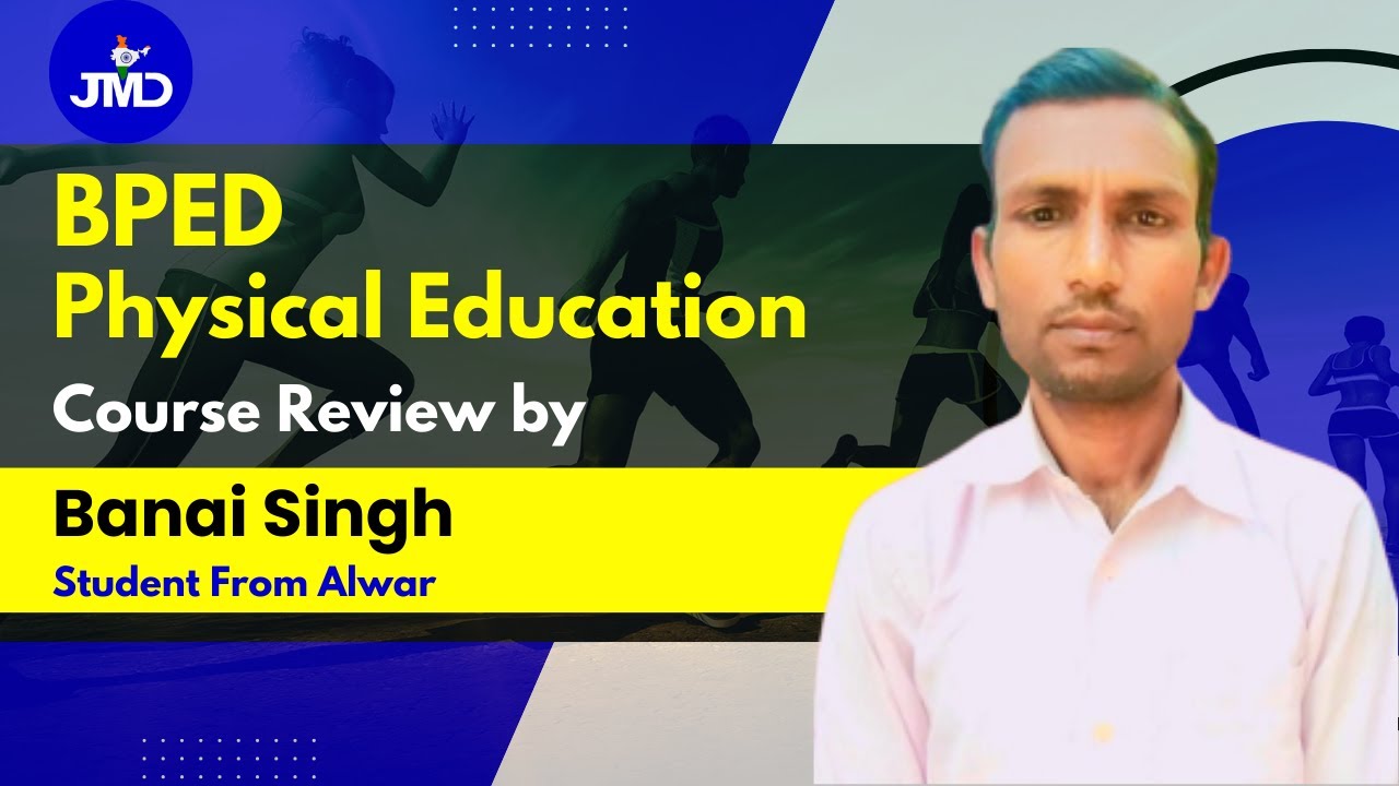 BPED Physical Education Course Feedback by Banai Singh Student - YouTube