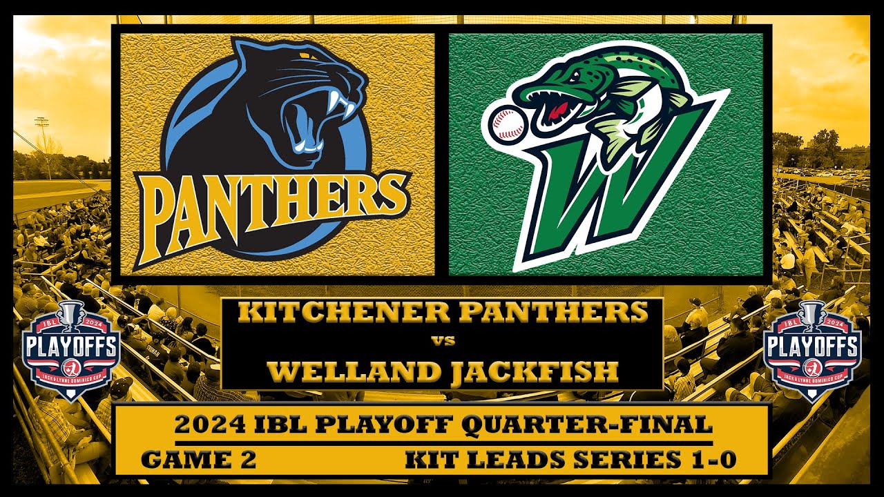 LIVE: Kitchener Panthers vs. Welland Jackfish (2024 IBL QF - GAME 2 ...