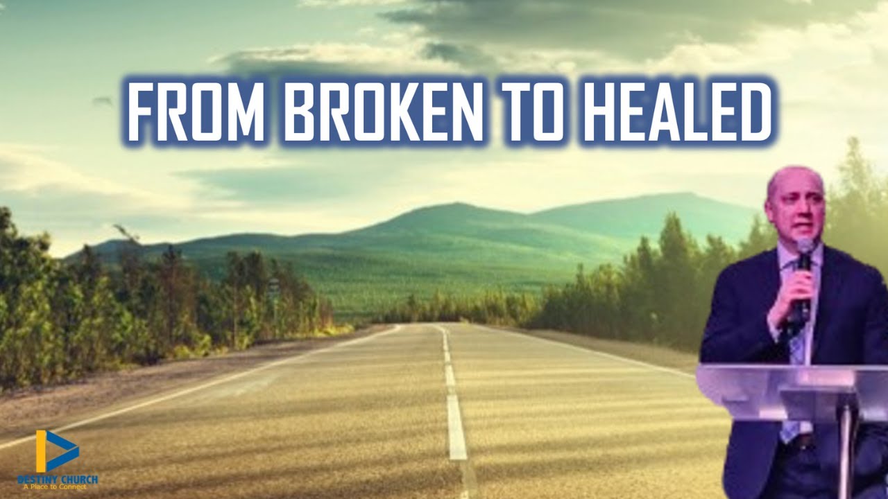 From Broken To Healed | Bro. Dan Dibble | June 2, 2024 - YouTube