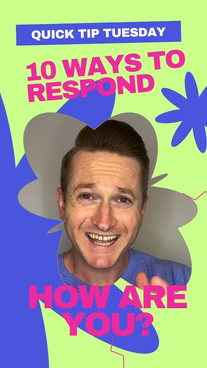 10 Ways to Respond to 'How Are You?' | Quick Tip Tuesdays #studyenglish #howareyou - YouTube