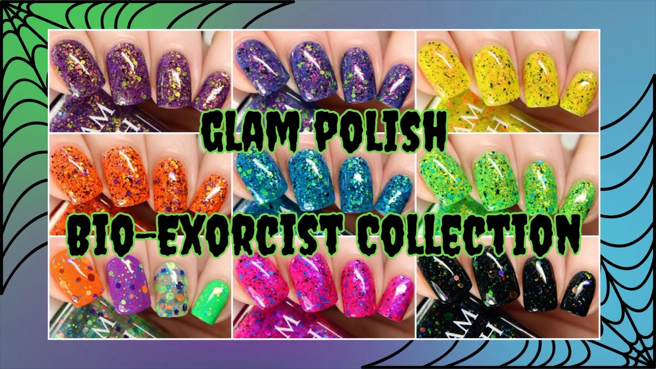 Glam Polish Bio Exorcist Collection Live Swatches & Review - YouTube