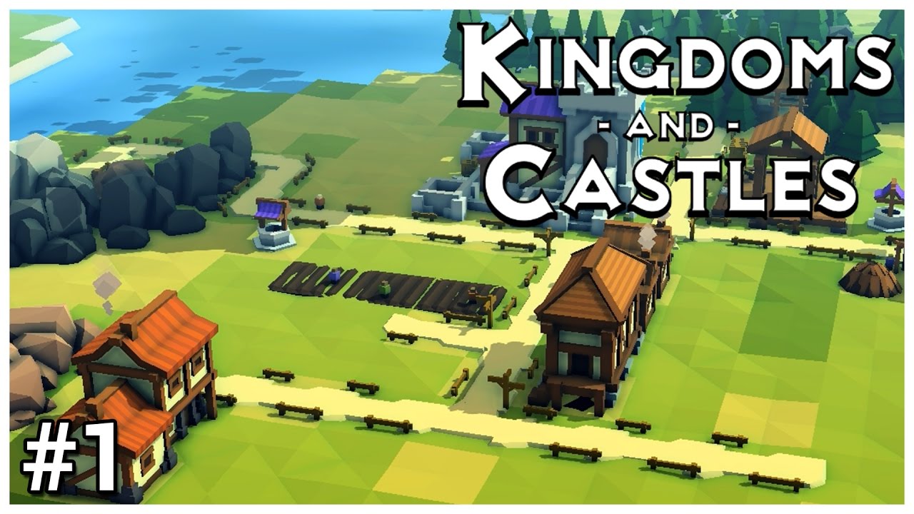 Kingdoms and Castles [Beta] - #1 - The Founding - Let's Play / Gameplay ...