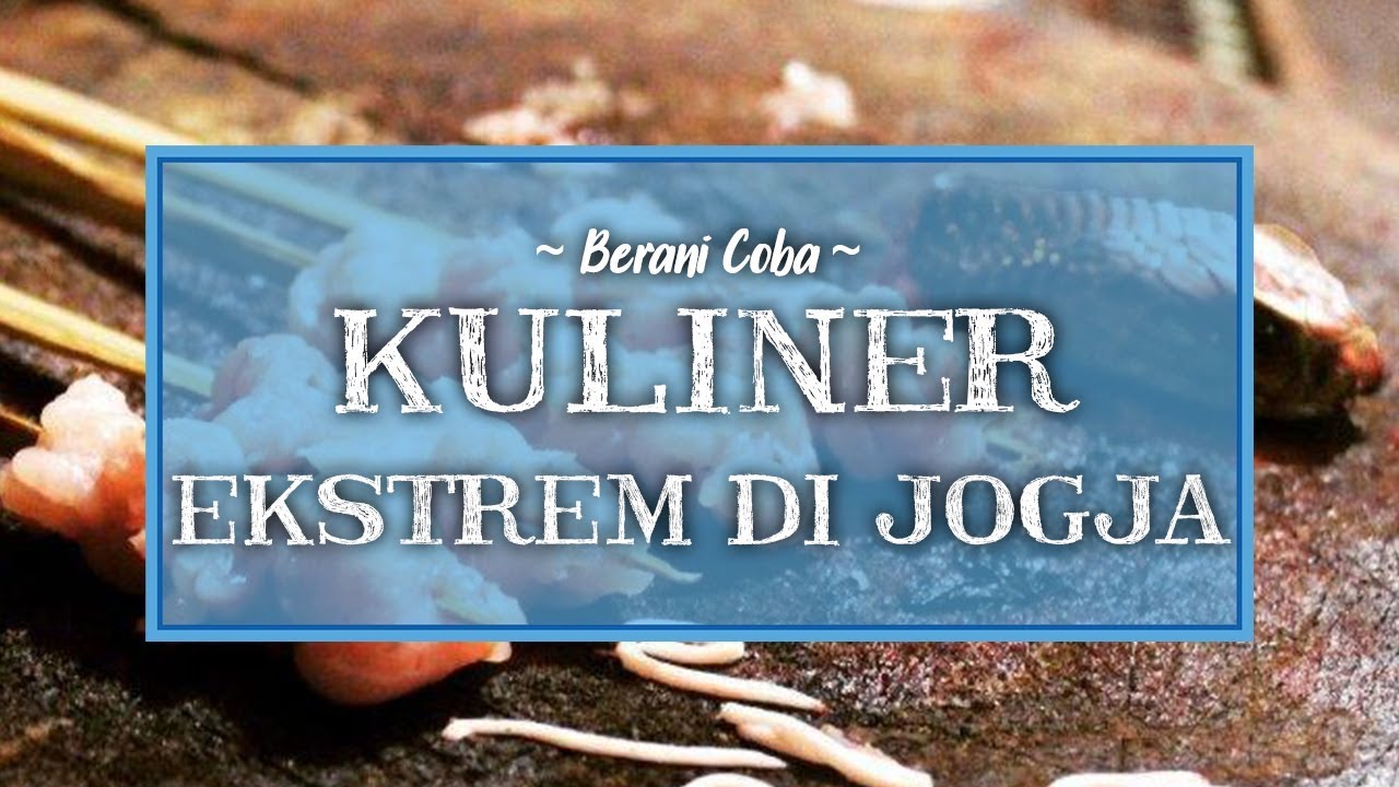 5 Kuliner Ekstrem di Jogja yang Bisa Dicoba, Berani Cicipi Sup Ular ...