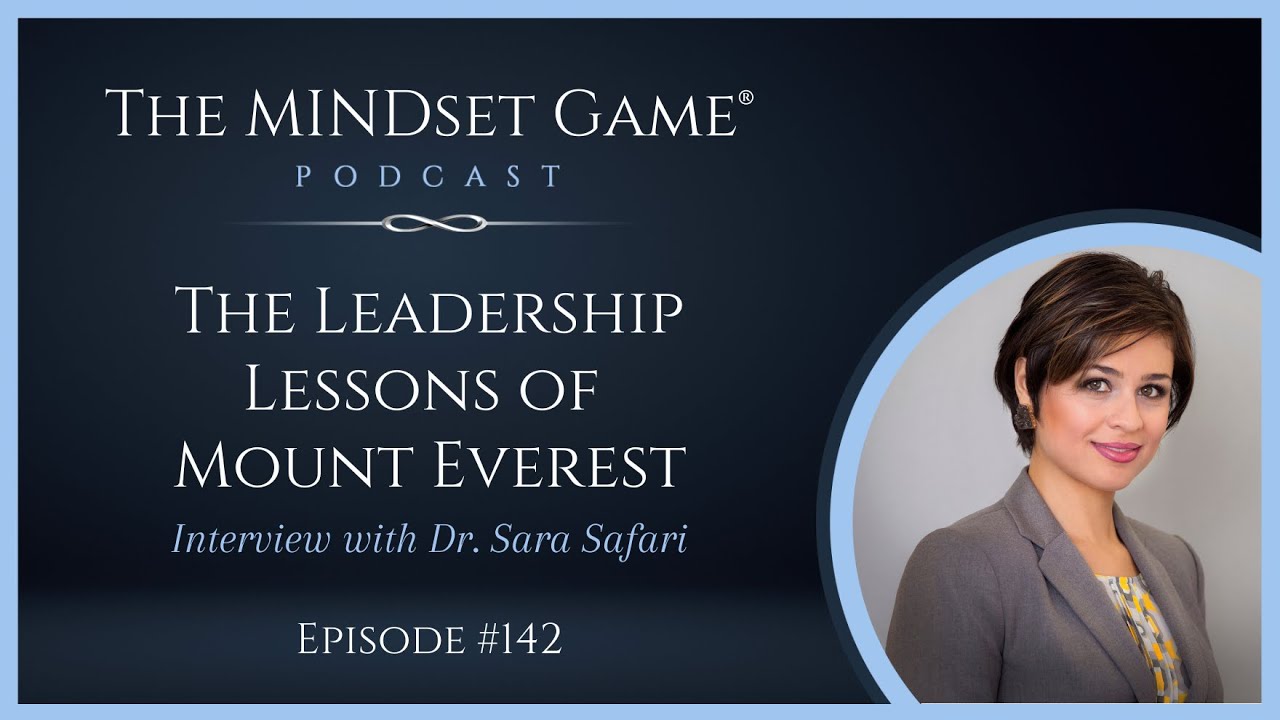 The Leadership Lessons of Mount Everest: The MINDset Game Podcast ...