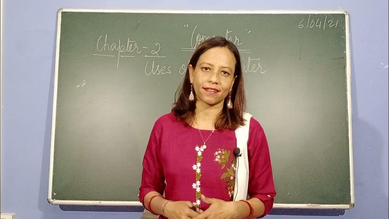 Class 1 Computer Chapter 2 Uses Of A Computer Part 1 Uses Of A Computer In Daily Life