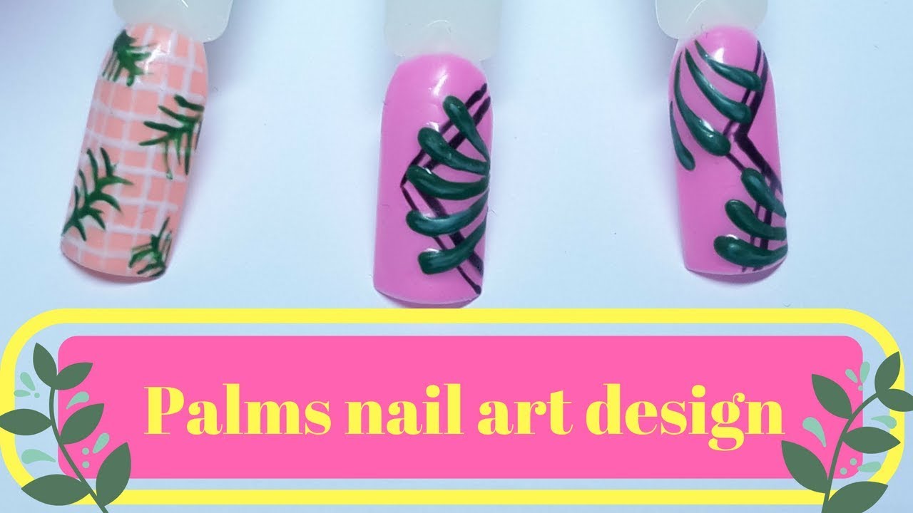 Palms nail art design | Palm leaves | Tutorial | 2 Designs | - YouTube