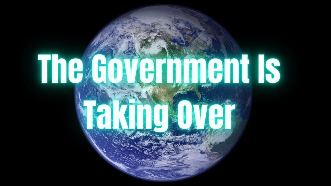 The government is taking over - YouTube