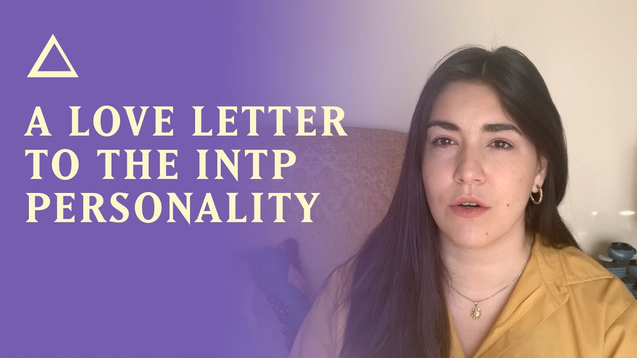 A Love Letter to the INTP Personality - YouTube