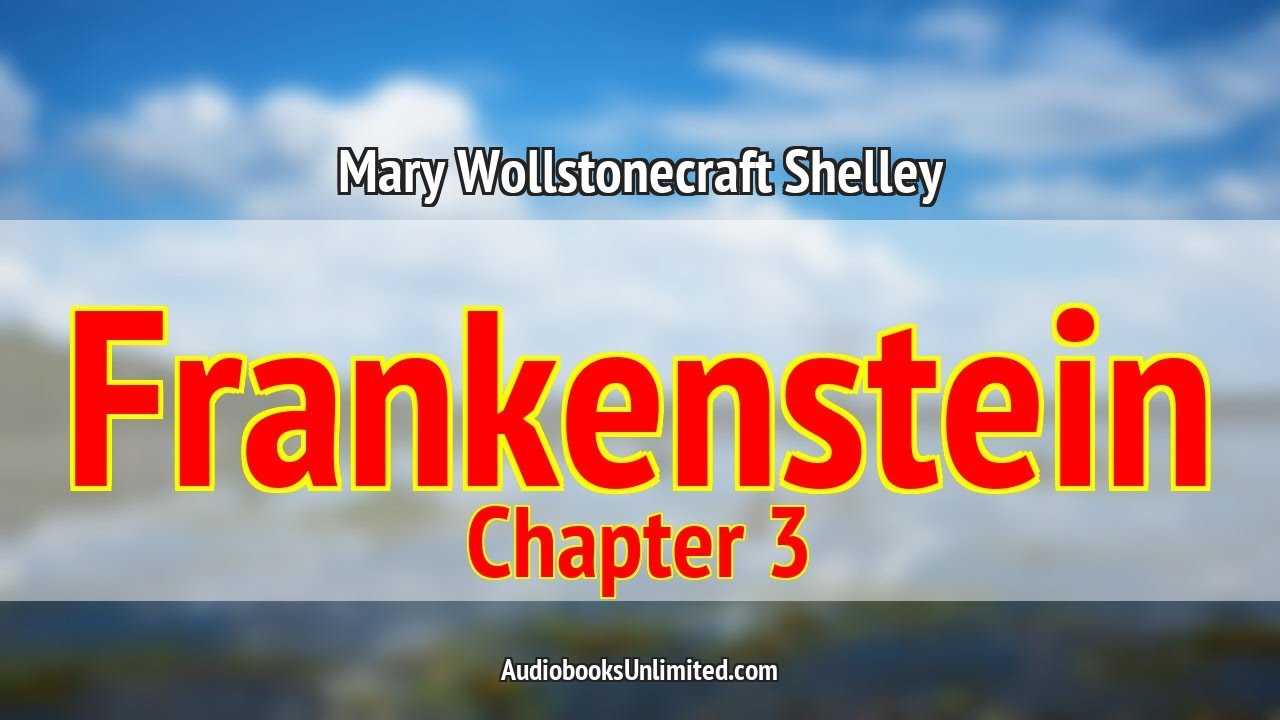 Frankenstein Audiobook Chapter 3 - YouTube