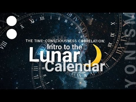 The Time-Consciousness Correlation | Intro to the Lunar Calendar ...