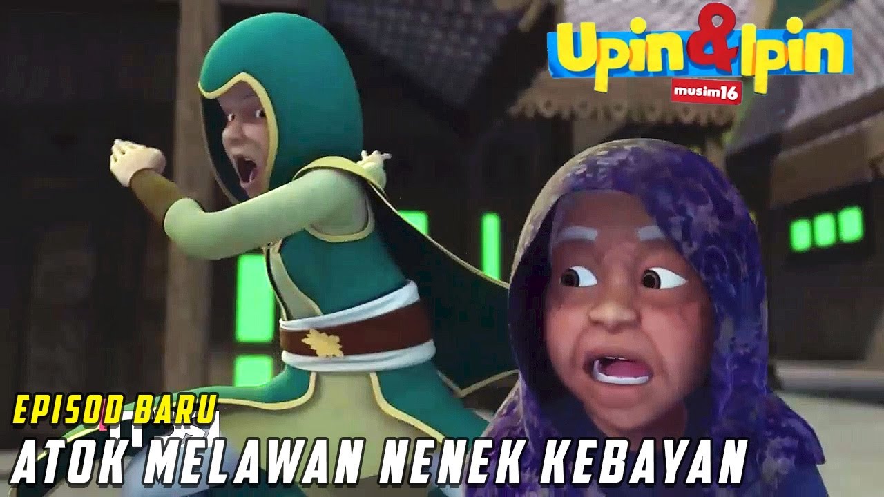 Atok Melawan Nenek Kebayan | FULL Episode Baru Upin & Ipin Musim 16 ...