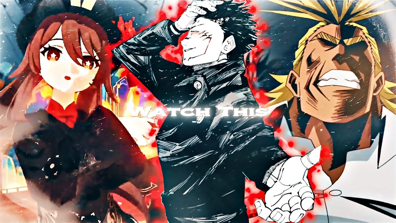 「Watch This」Flow -EDIT/AMV - YouTube