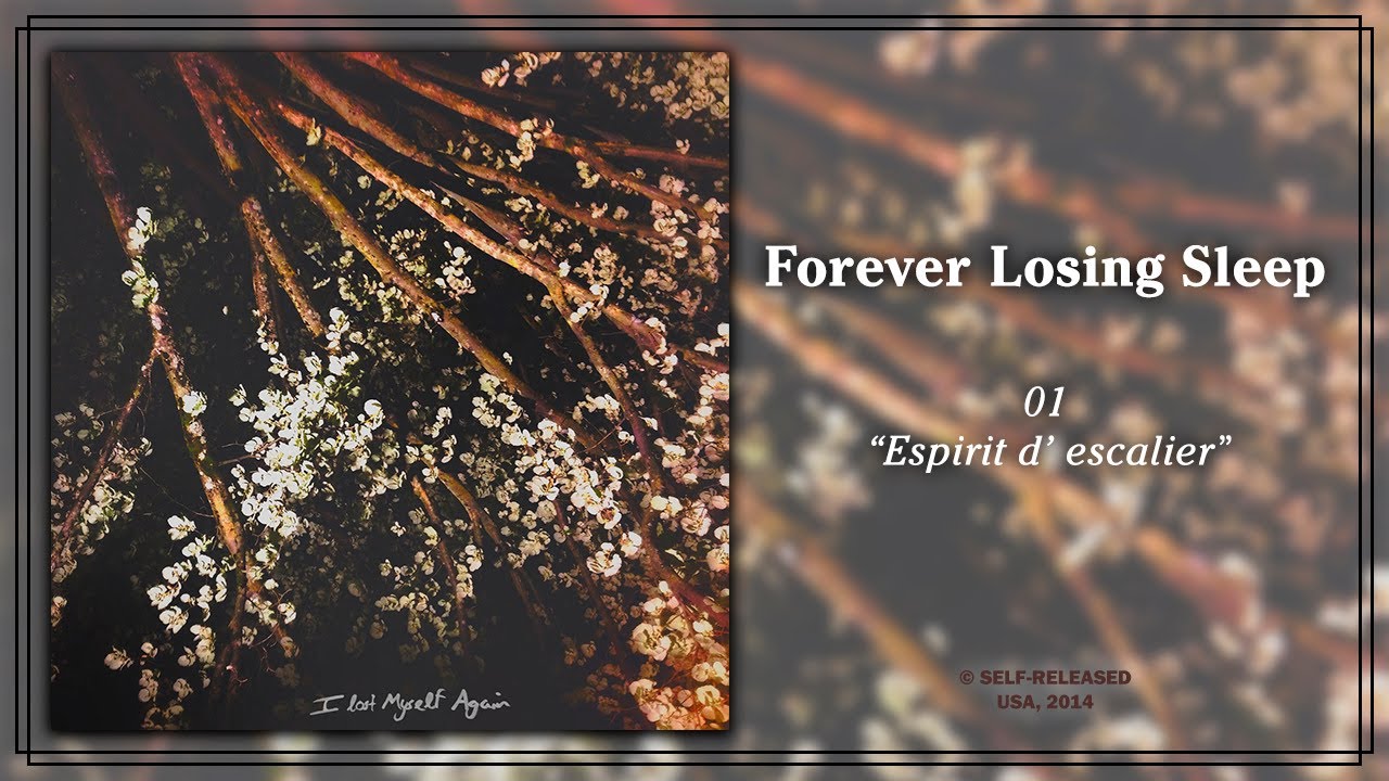 Forever Losing Sleep | "I Lost Myself Again." [2014] -FULL ALBUM- - YouTube