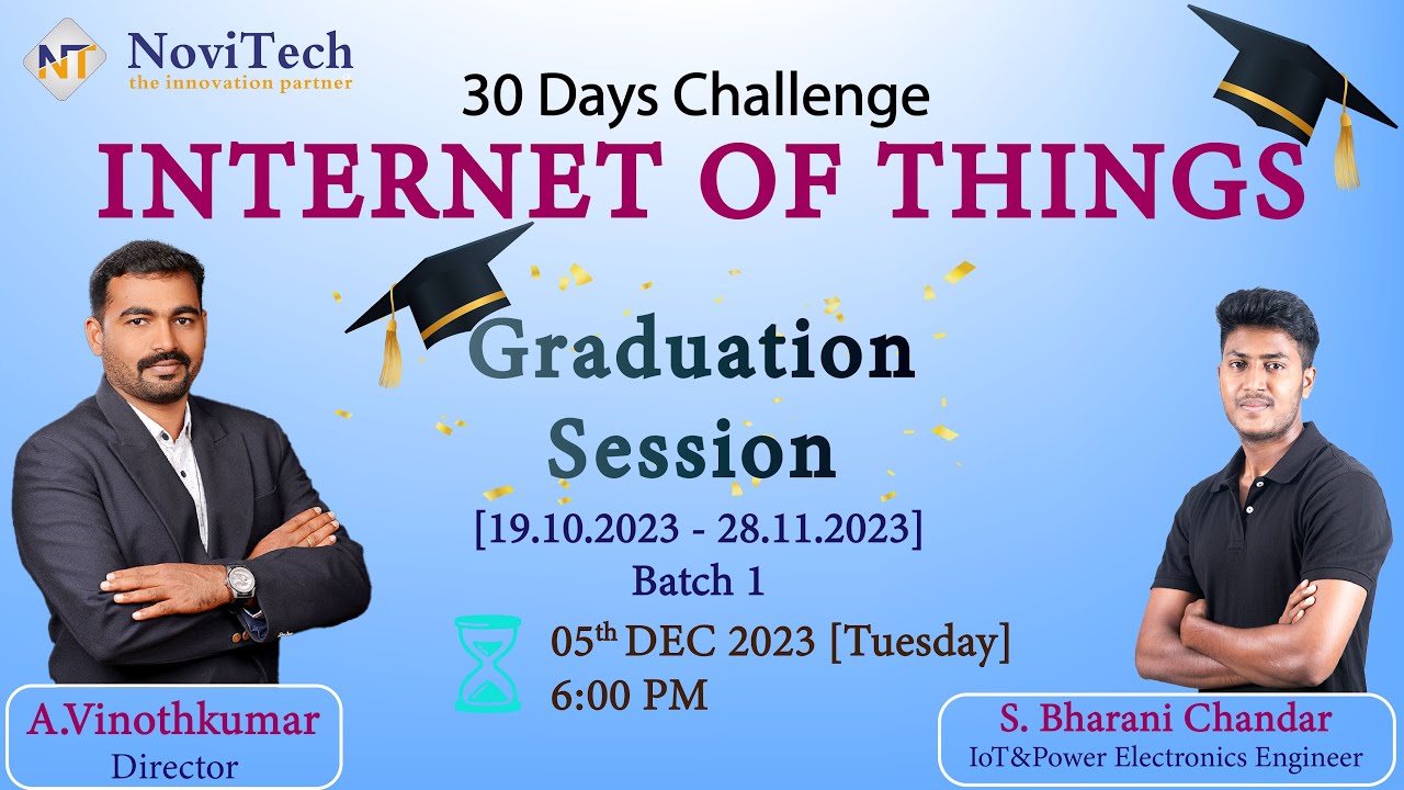 Internet of Things [ IoT ] 30 Days Challenge | Graduation | NoviTech | E Certificate | Batch 1 ...