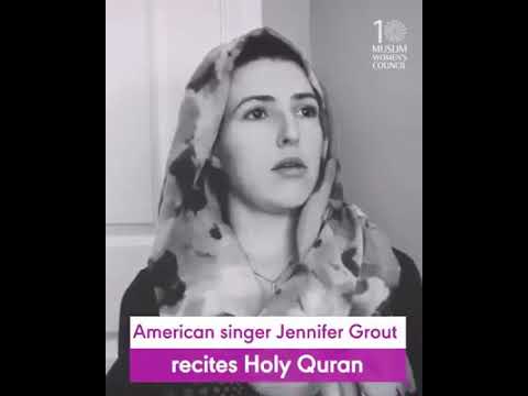 Amerikan şarkıcı Jennifer Grout (Kur'an-ı Kerim okuyor)