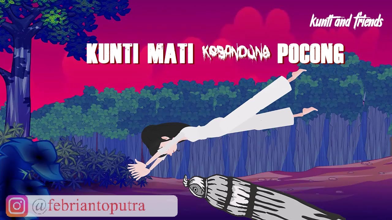 Kunti And Friends Episode 1"Kunti Mati Kesandung Pocong" - YouTube