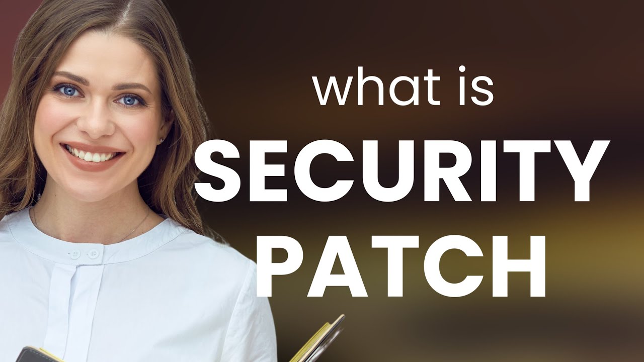 Understanding "Security Patch": A Guide for English Learners - YouTube