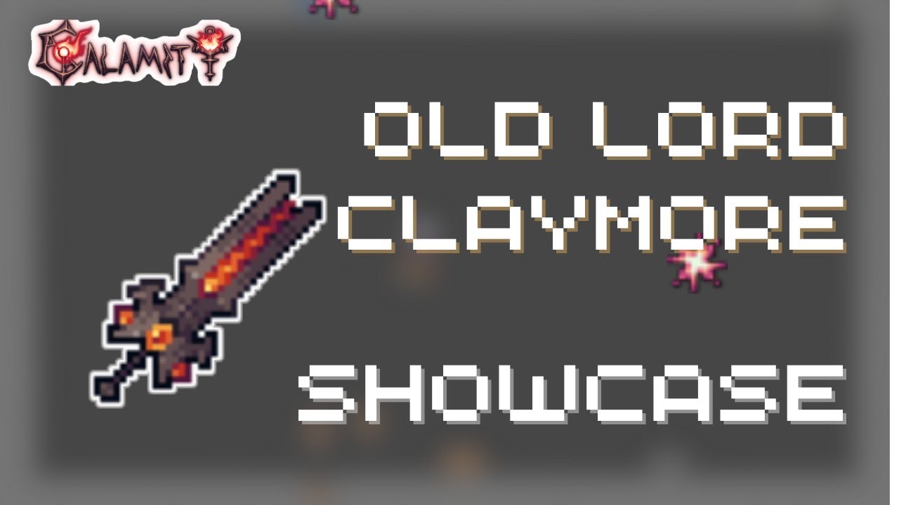 Old Lord Claymore - Terraria Calamity Mod (Simple Weapon Showcase ...