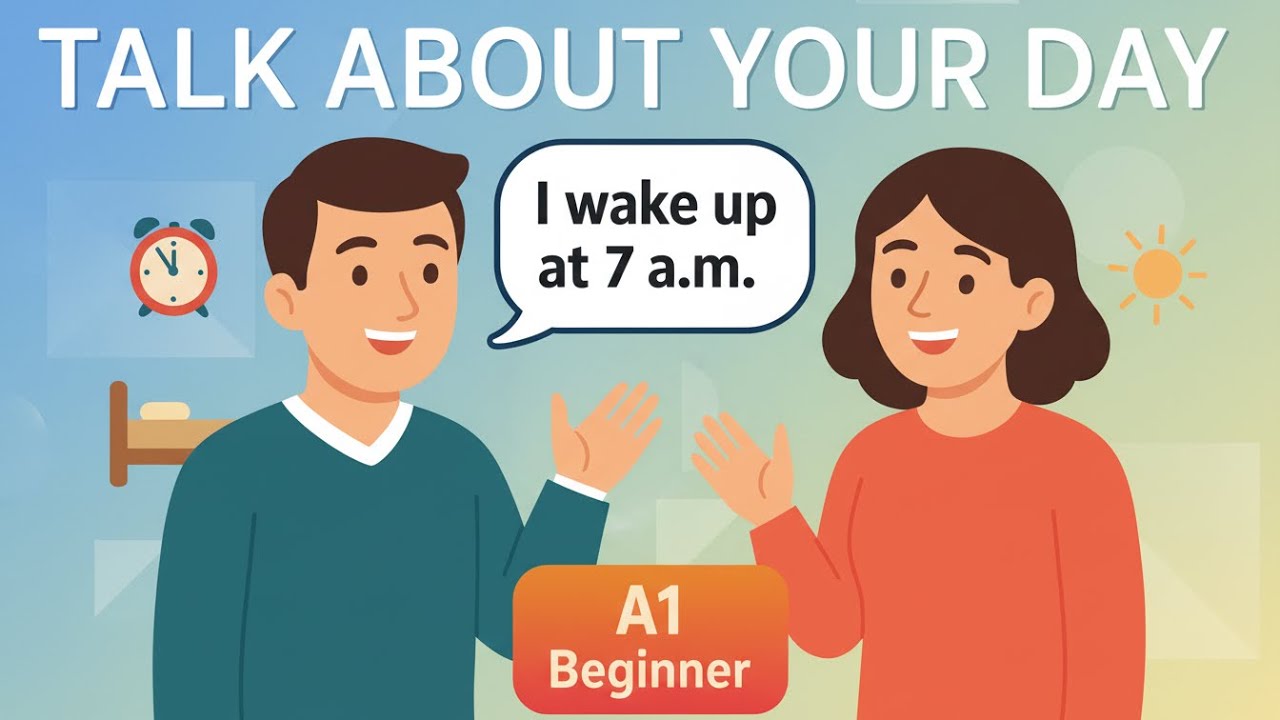 English in Daily Life - Talk About Your Day in English | A1 Beginner ...