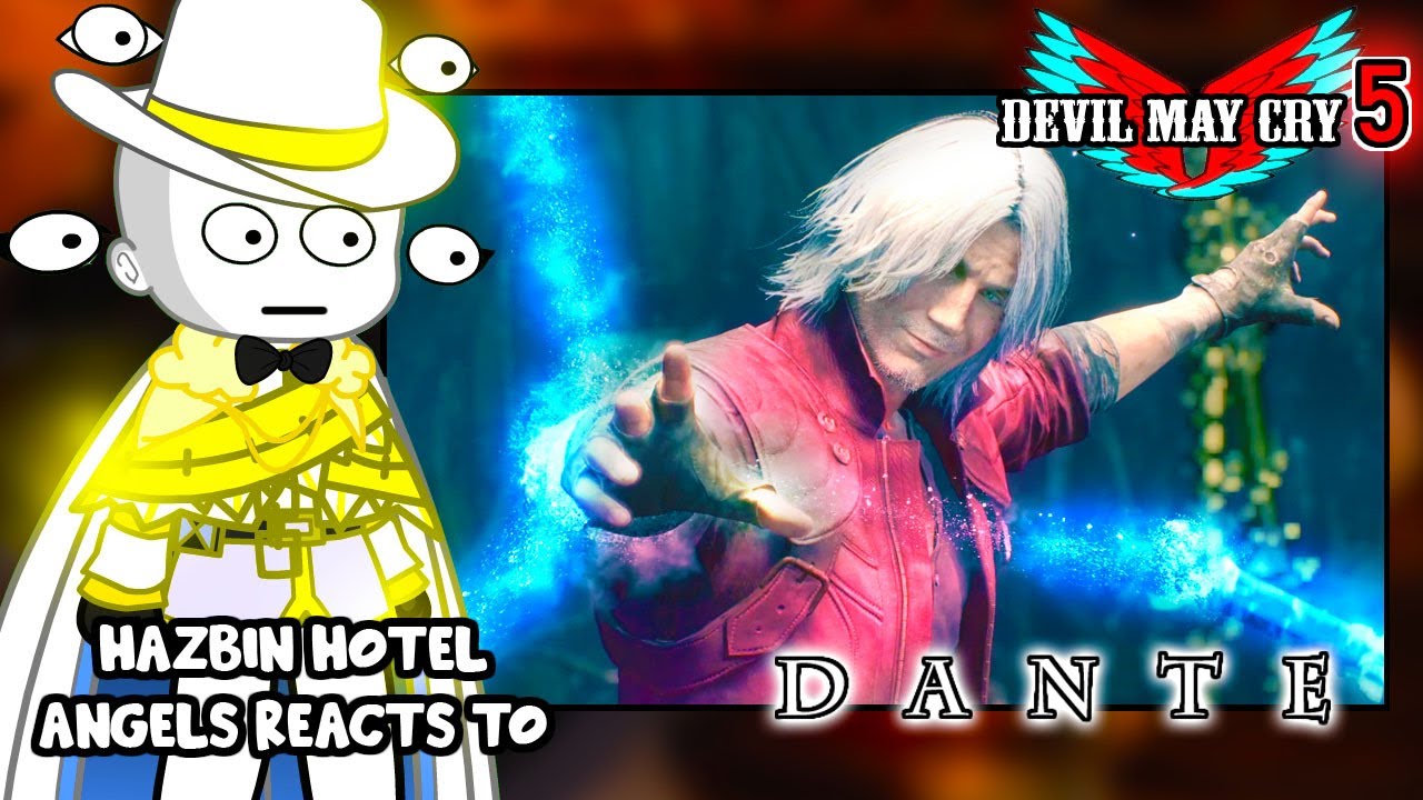Hazbin Hotel Angel React To Dante Part 3 "DMC 5" || Devil May Cry 5 ...