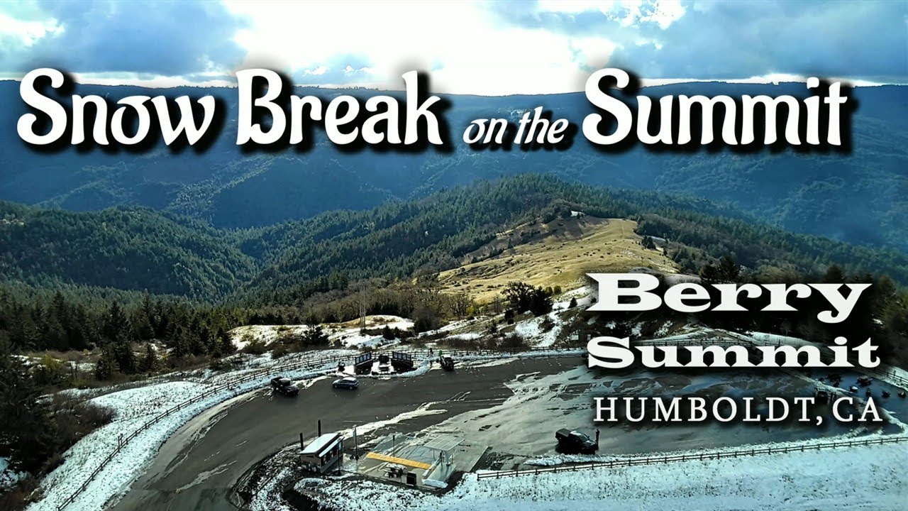 Discover Humboldt: Snow Break on the Summit ~ Berry Summit ~ Humboldt ...