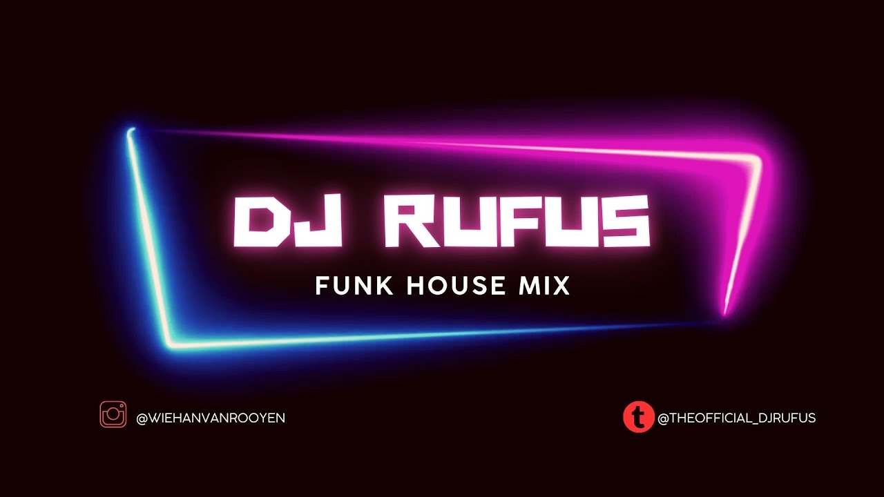 Funk House Mix||By Dj Rufüs - YouTube
