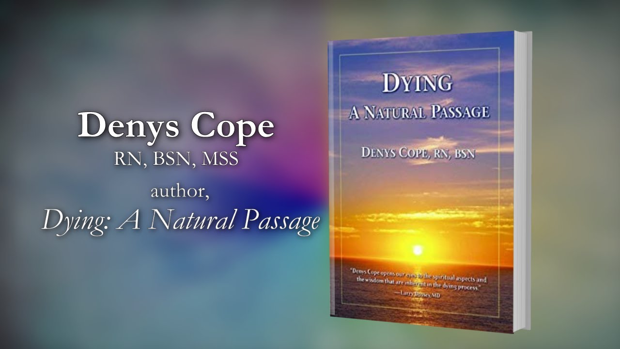 Dying: a Natural Process by Denys Cope - YouTube