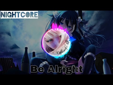 Nightcore Be Alright - YouTube