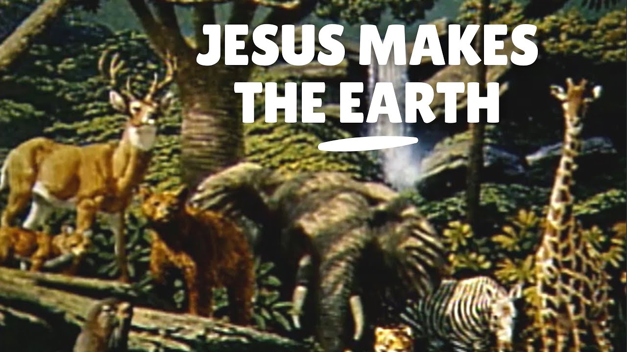 Old Testament Stories Chapter 02: Jesus Makes the Earth - YouTube