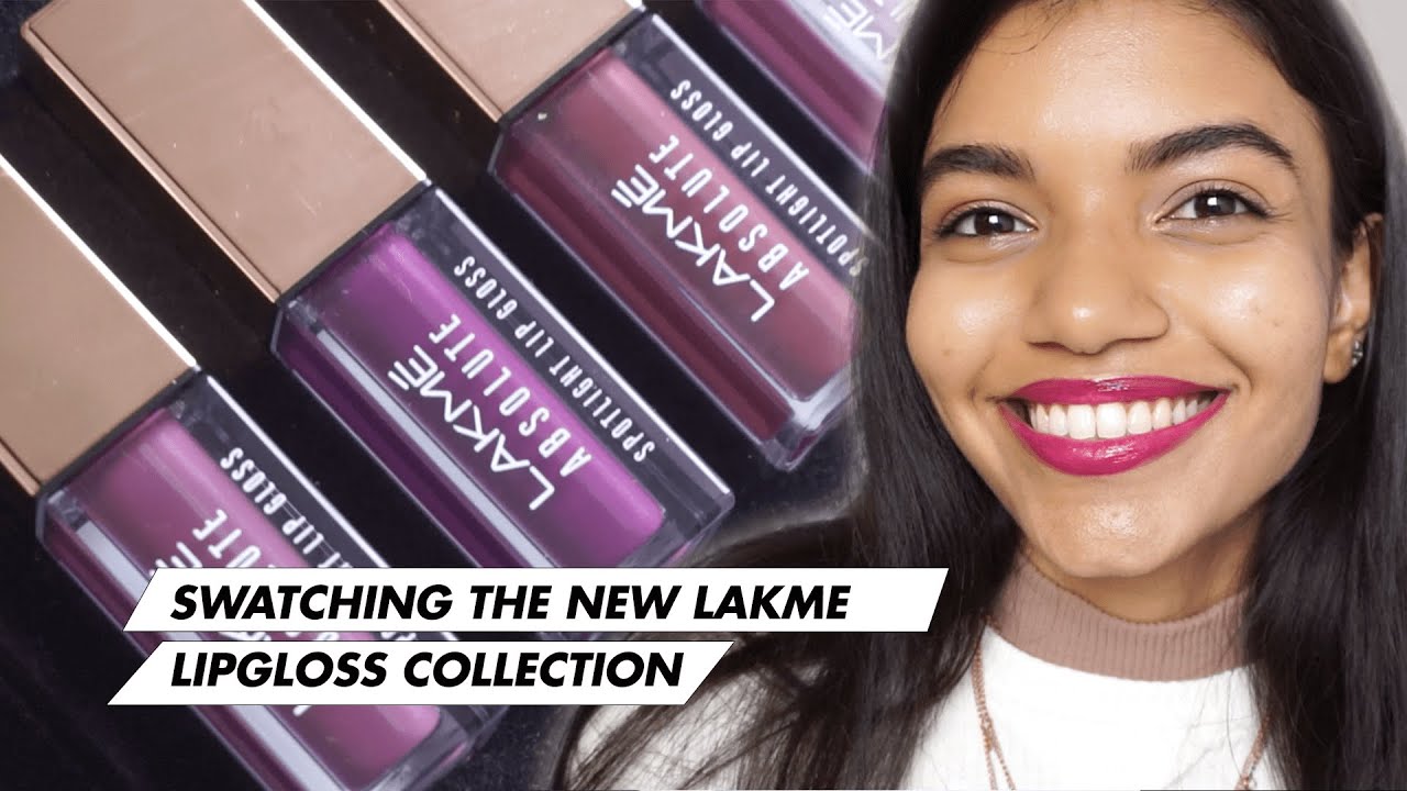 New Lakme Absolute Spotlight Lipglosses Swatches Review Youtube