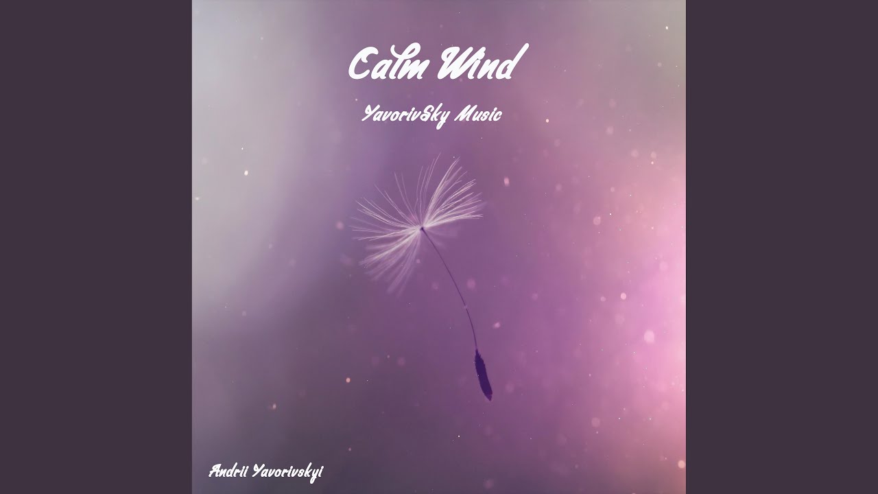 Calm Wind - YouTube