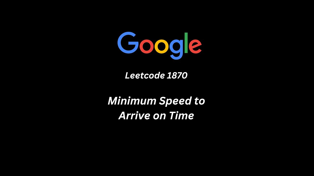 Minimum Speed To Arrive On Time Leetcode 1870 Java Youtube