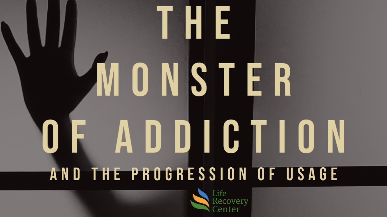 The Monster of Addiction and the Progression of Usage - YouTube
