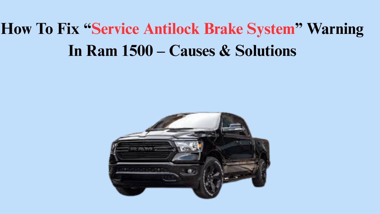 Service Antilock Brake System Ram 1500